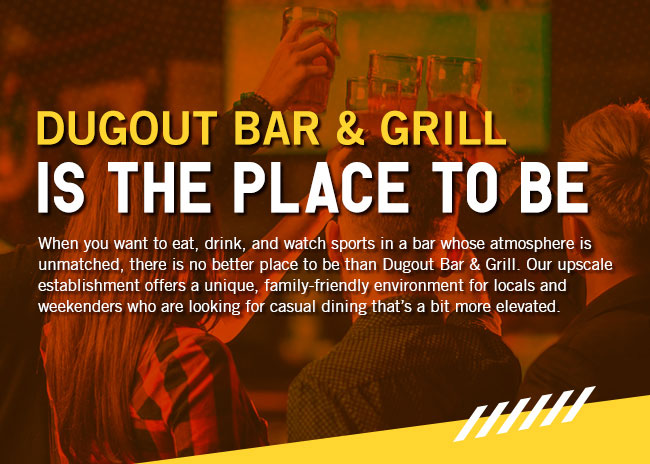 Dugout Bar & Grill Is the Place to Be [infographic] | Dugout Bar & Grill
